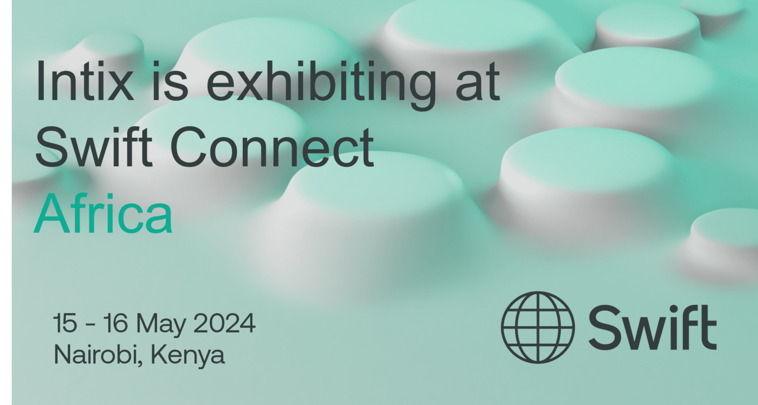 Swift Connect Africa 15 & 16 May 2024, Nairobi, Kenya Proud Partner ...